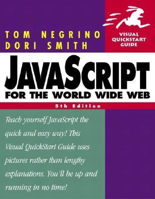 JavaScript for the World Wide Web, Fifth Edition by Tom Negrino | Goodreads