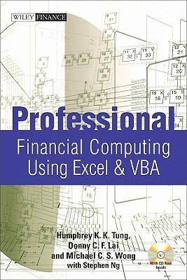 Professional Financial Computing Using Excel and VBA by Humphrey K.K ...
