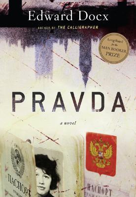 Pravda by Edward Docx | Goodreads