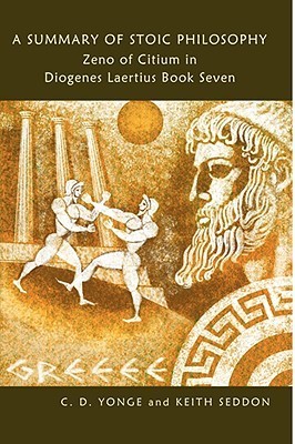 A Summary of Stoic Philosophy: Zeno of Citium in Diogenes Laertius Book ...