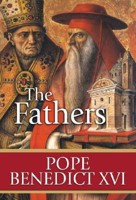 The Fathers by Pope Benedict XVI | Goodreads