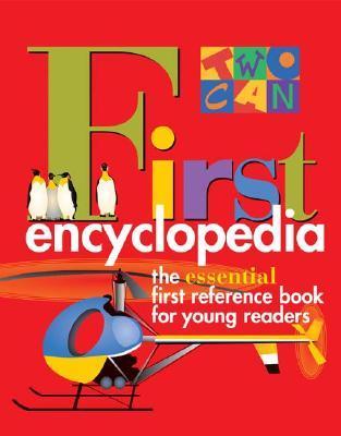 First Encyclopedia by Two-Can Publishing | Goodreads