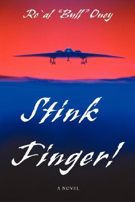 Stink Finger! by Re'al "Bull" Oney | Goodreads