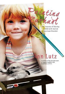 Painting Rachael by Ann Lutz | Goodreads