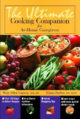 The Ultimate Cooking Companion for At-Home Careegivers by Mary Ellen ...