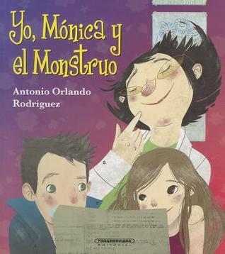 Yo, Monica y el Monstruo (Coleccion OA Infantil) by Antonio Orlando ...