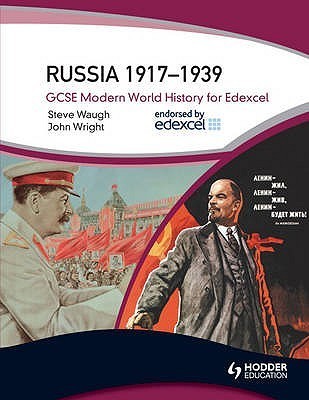 Russia 1917-1939: Gcse Modern World History for Edexcel by Steve Waugh | Goodreads
