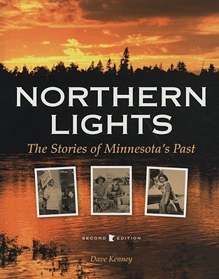 Northern Lights: The Stories of Minnesota's Past, 2nd Edition by Dave ...