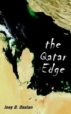 the Qatar Edge by Joey D. Ossian | Goodreads