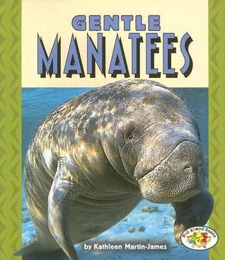 Gentle Manatees (Pull Ahead Books ― Animals) by Kathleen Martin-James ...