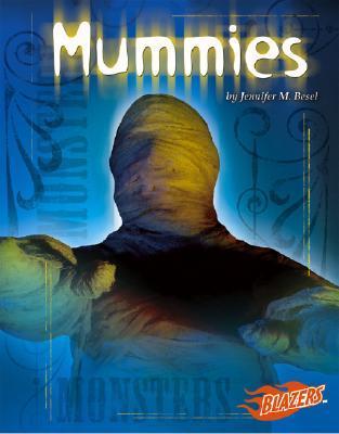 Mummies (Blazers) by Jennifer M. Besel | Goodreads