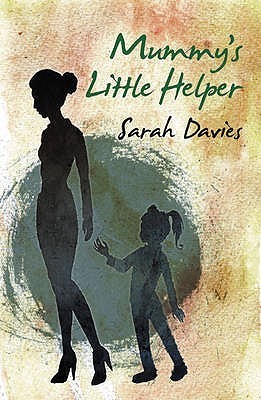 Mummy's Little Helper by Sarah Davies | Goodreads