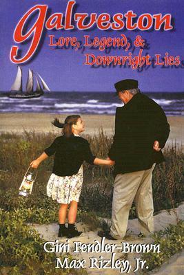 Galveston Lore, Legend, & Downright Lies by Camp Waldemar | Goodreads