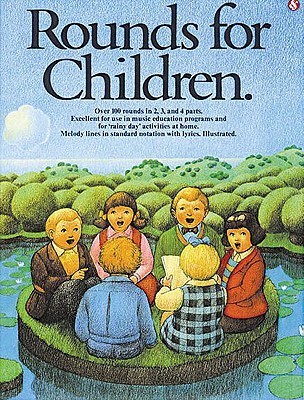 Rounds for Children by Music Sales Corporation | Goodreads