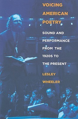 Voicing American Poetry: Sound and Performance from the 1920s to the ...