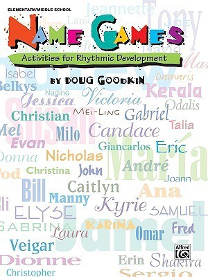 Name Games: Activities for Rhythmic Development, Game by Doug Goodkin ...