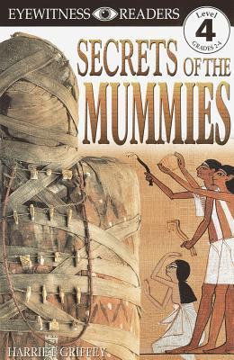 Secrets of the Mummies by Harriet Griffey | Goodreads