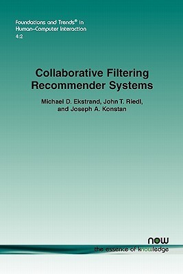 Collaborative Filtering Recommender Systems (Foundations and Trends by ...