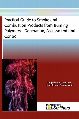 Practical Guide to Smoke and Combustion Products from Burning Polymers ...