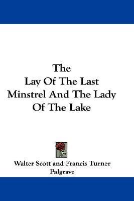 The Lay of the Last Minstrel and the Lady of the Lake by Walter Scott ...