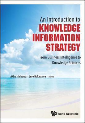 An Introduction To Knowledge Information Strategy: From Business ...