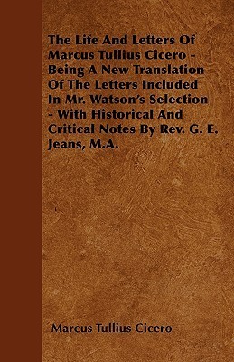 The Life and Letters of Marcus Tullius Cicero by Marcus Tullius Cicero ...
