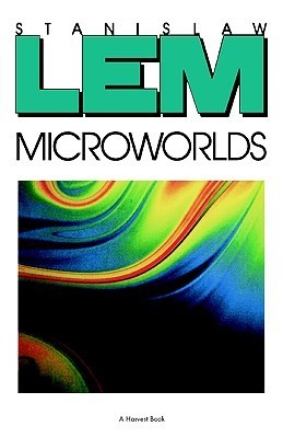 Microworlds: Writings on Science Fiction and Fantasy by Stanisław Lem ...