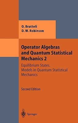 Operator Algebras and Quantum Statistical Mechanics 2: Equilibrium ...