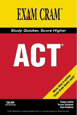 ACT Exam Cram by Susan French Ludwig | Goodreads