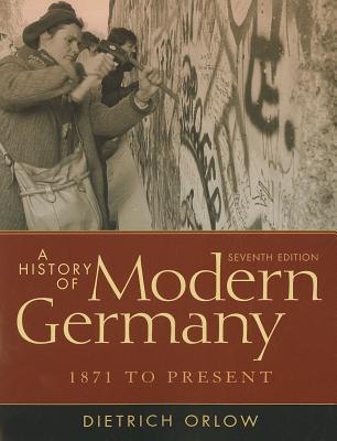 A History of Modern Germany: 1871 to Present by Dietrich Orlow | Goodreads