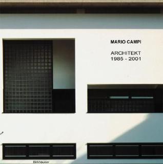 Mario Campi: Architect 1985-2000 by Mario Campi | Goodreads