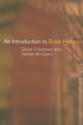 An Introduction to Book History by David Finkelstein | Goodreads