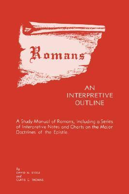 Romans: Interpretive Outline by David N. Steele | Goodreads