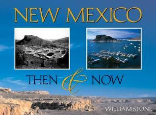 New Mexico Then & Now: Contemporary Rephotography by William Stone ...