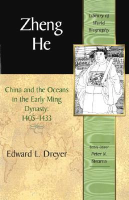 Zheng He: China and the Oceans in the Early Ming Dynasty, 1405-1433 by ...