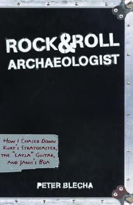 Rock and Roll Archaeologist: How I Chased Down Kurt's Stratocaster, the ...