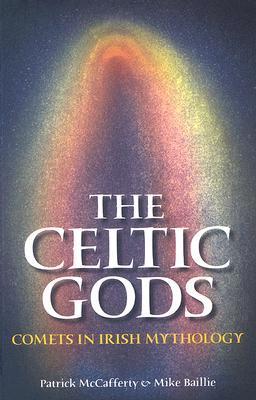 The Celtic Gods: Comets in Irish Mythology by Patrick McCafferty ...