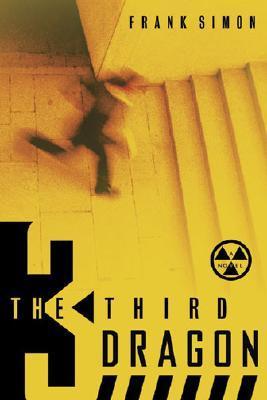 The Third Dragon by Frank Simon | Goodreads