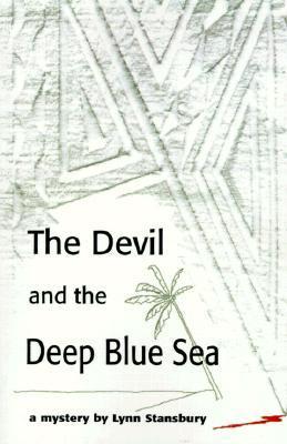 The Devil and the Deep Blue Sea by Lynn Stansbury | Goodreads