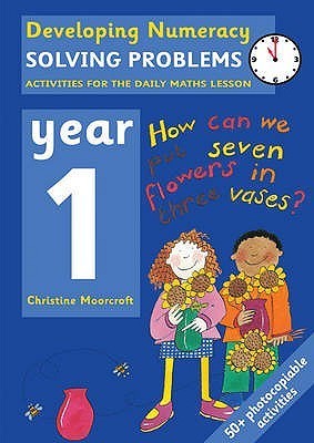 Solving Problems: Year 1 (Developing Numeracy) by Christine Moorcroft ...