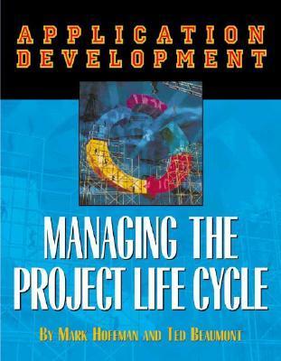 Application Development: Managing the Project Life Cycle by Mark ...
