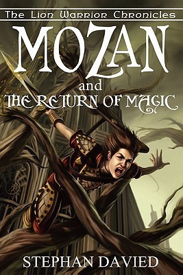 Mozan and The Return of Magic by Stephan Davied | Goodreads