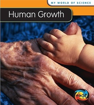 Human Growth (Heinemann First Library) by Angela Royston | Goodreads