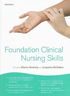 Foundation Clinical Nursing Skills by Charles Docherty | Goodreads