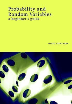Probability and Random Variables: A Beginner's Guide by David Stirzaker ...