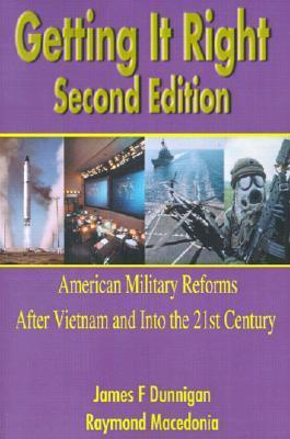Getting It Right, Second Edition: American Military Reforms After ...