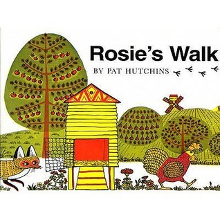 Rosie's Walk by Pat Hutchins | Goodreads
