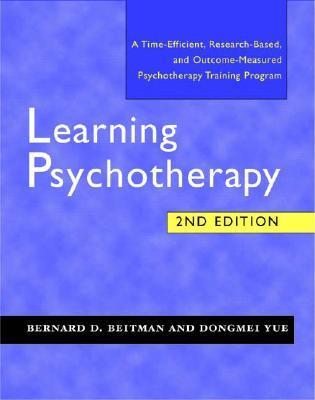 Learning Psychotherapy by Bernard D. Beitman | Goodreads