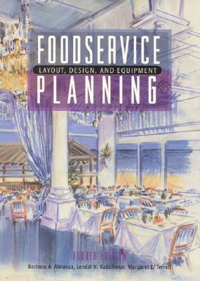 Foodservice Planning: Layout, Design, and Equipment by Barbara A ...