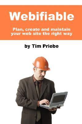 Webifiable - Plan, Create and Maintain Your Web Site the Right Way by ...